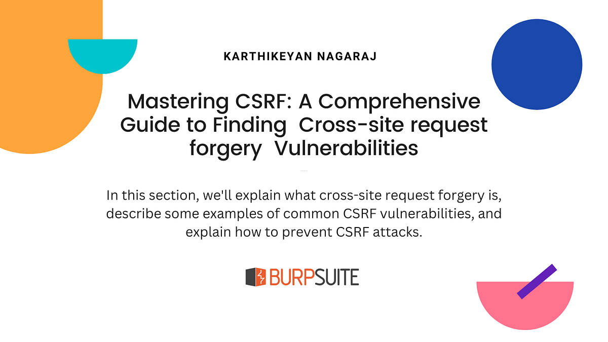 Mastering CSRF: A Comprehensive Guide to Finding Cross-site Request Forgery Vulnerabilities ...