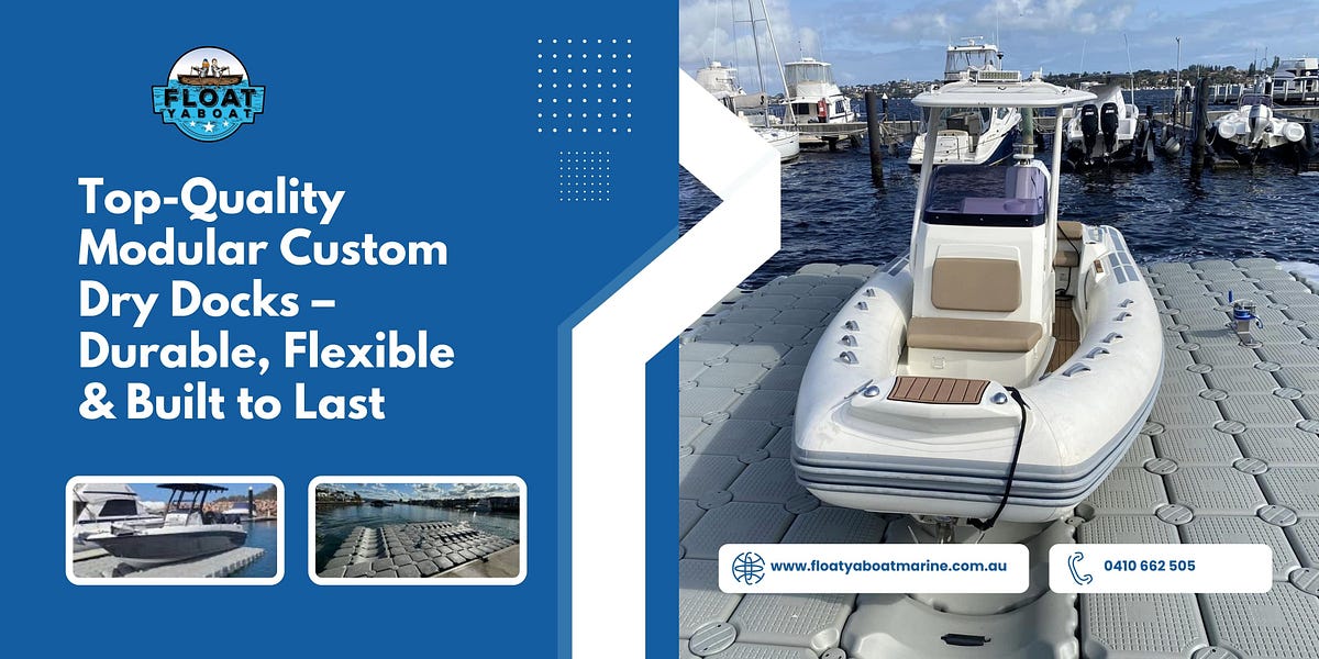 Top-Quality Modular Custom Dry Docks — Durable, Flexible & Built to Last - Float Ya Boat Marine ...
