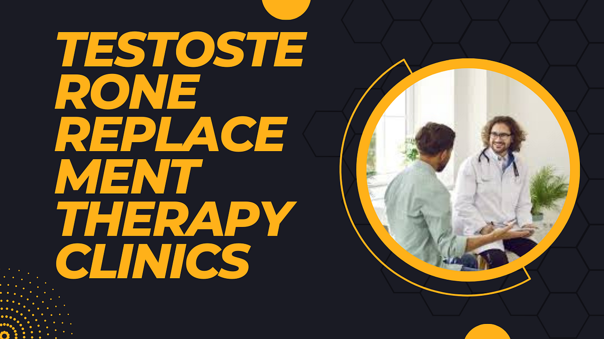 10 Best Testosterone Replacement Therapy Clinics 2024 | Medium