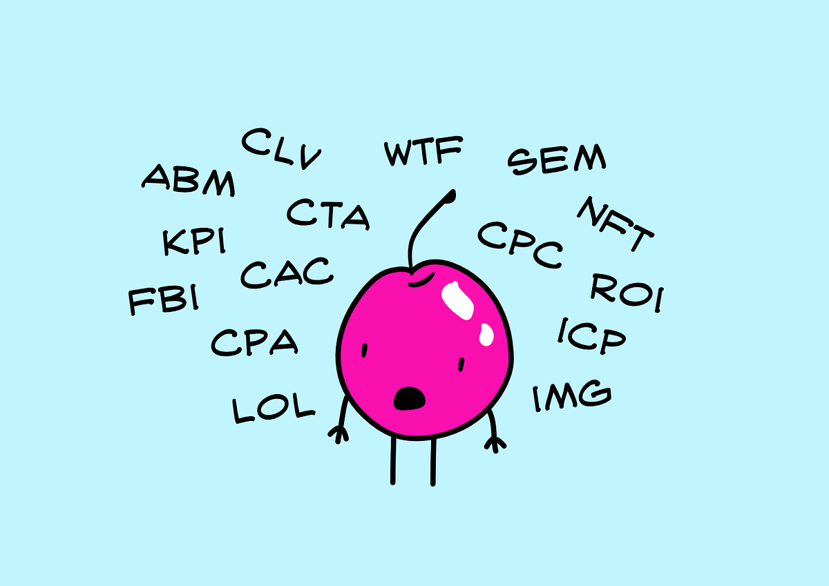 The state of marketing lingo. Why three-letter acronyms do more harm ...