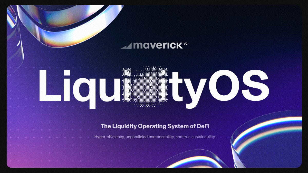 Maverick v2, DeFi’s Liquidity Operating System | by Maverick Protocol | Maverick Protocol | Medium