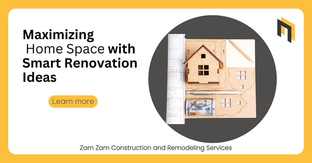Maximizing Home Space with Smart Renovation Ideas | by Zetaton | Medium
