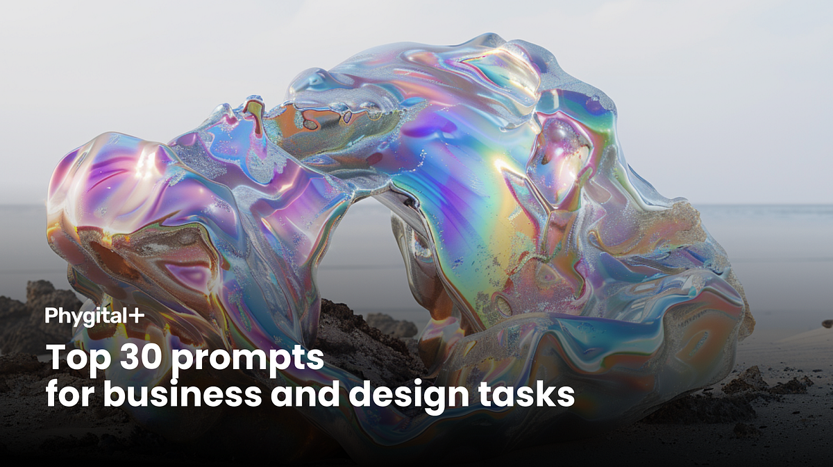 Top 30 prompts for business and design tasks | by Daria Wind | PHYGITAL ...