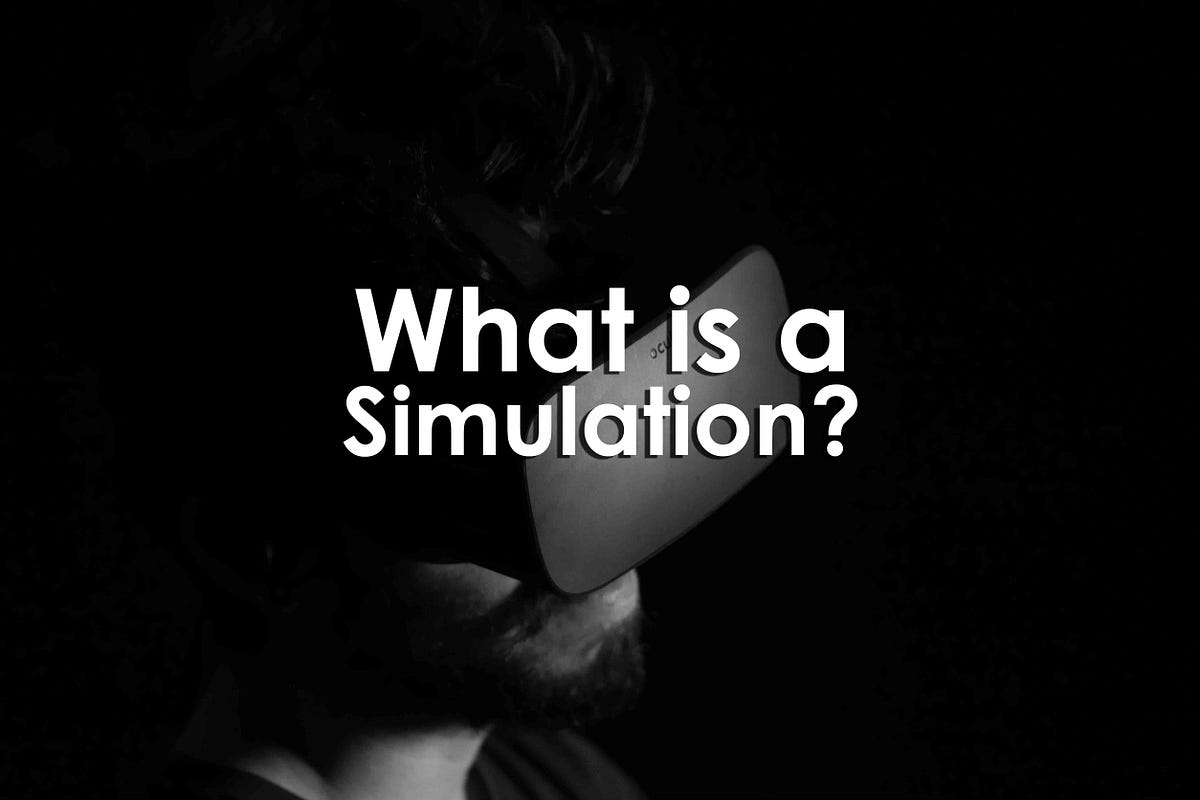 What is a simulation?. Simulations and games are mediums that… | by ...