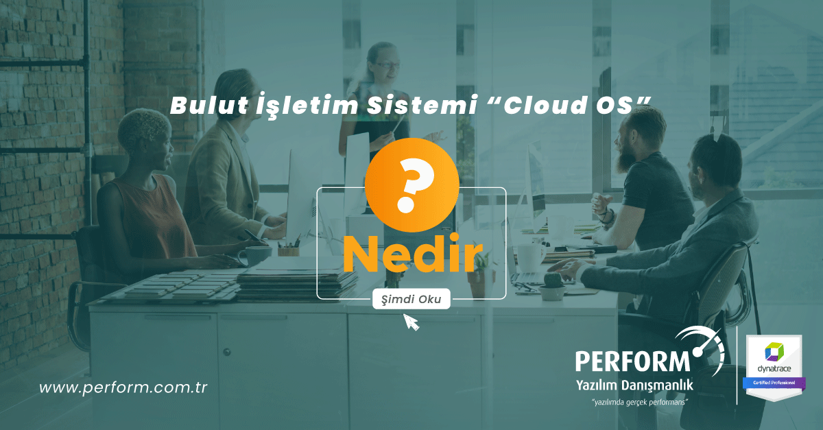 Bulut İşletim Sistemi “Cloud OS” Nedir ? - Perform Yazılım - Medium