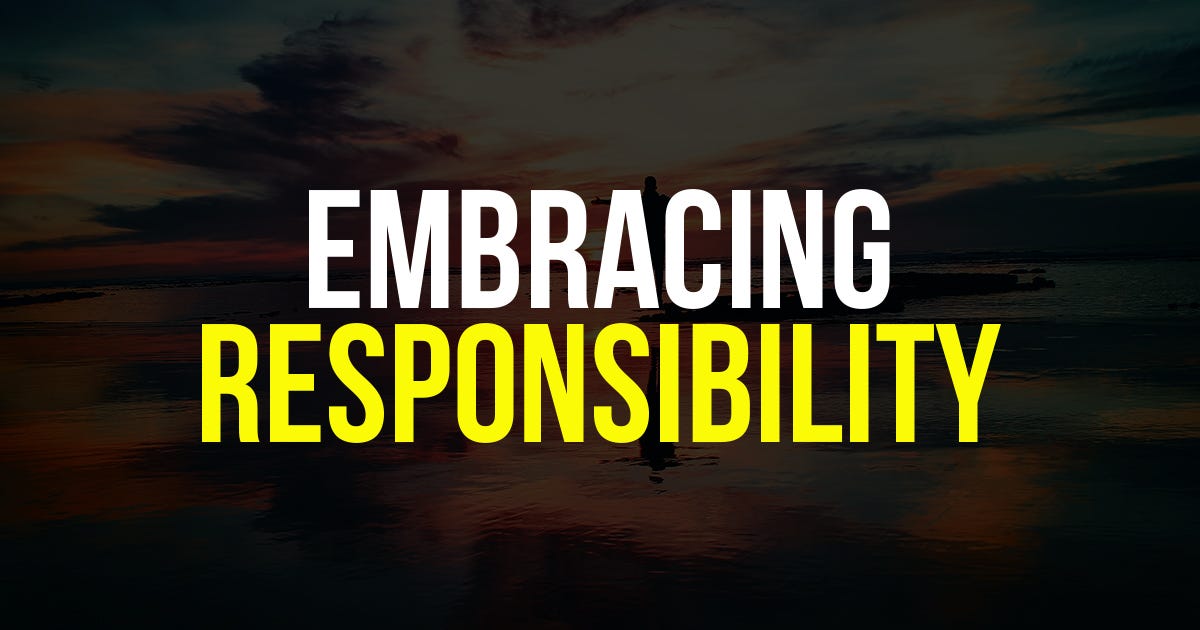 Embracing Responsibility: A Path to Inner Peace and Fulfillment | by Ik ...