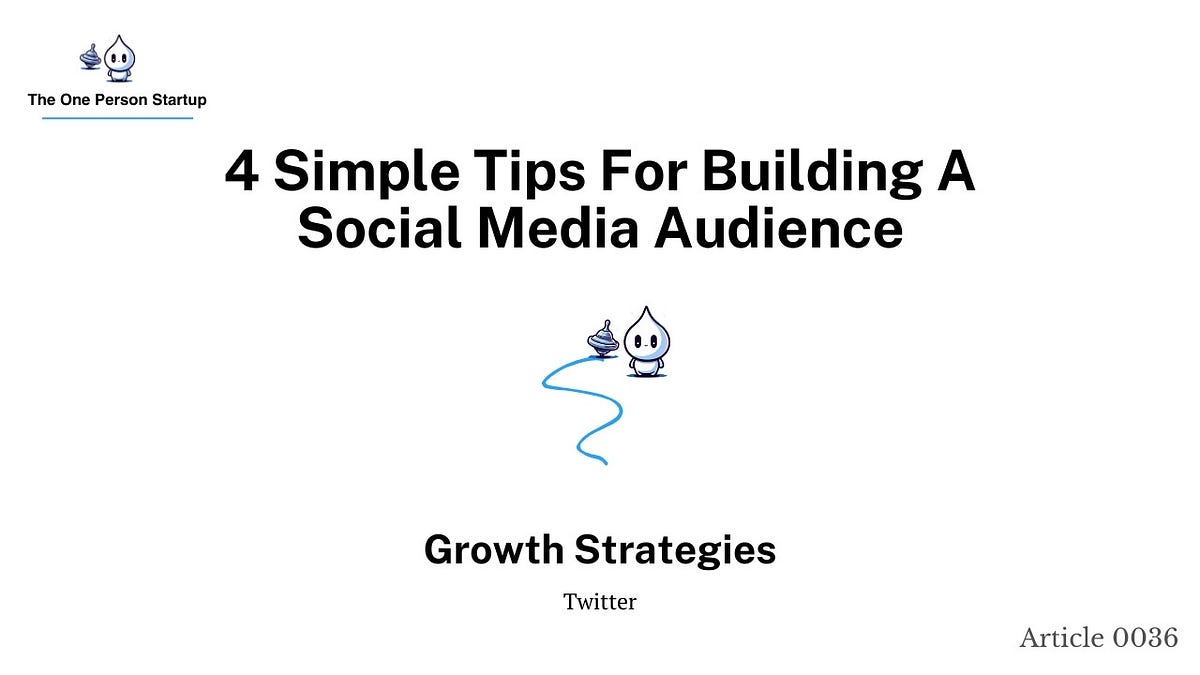 4 Simple Tips For Building A Social Media Audience | by Amado Aguilar ...