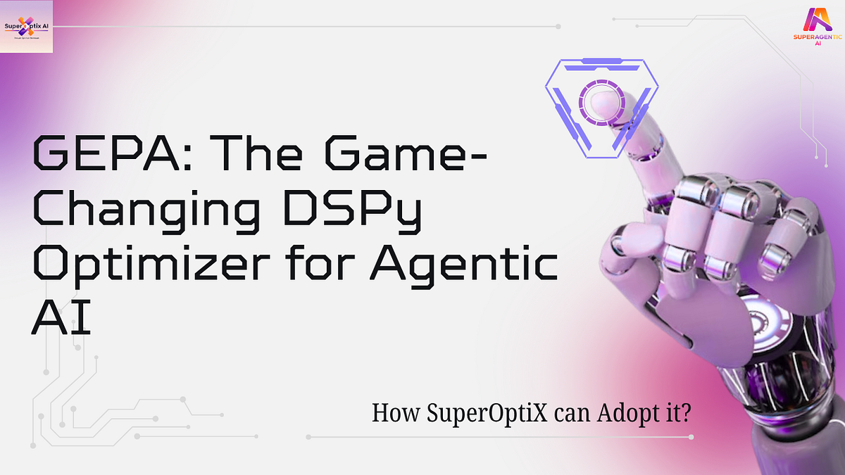 GEPA: The Game-Changing DSPy Optimizer for Agentic AI | by Shashi Jagtap | Superagentic AI | Medium