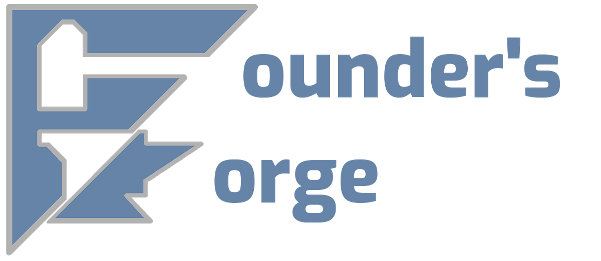 Welcome To Founder’s Forge. The publication for all founders on… | by ...