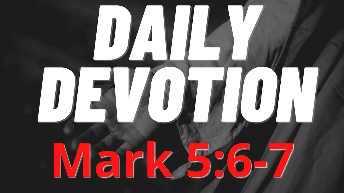 Do you admire Jesus?. Mark 5:6–7 | by Pastor Rich Bitterman | Medium