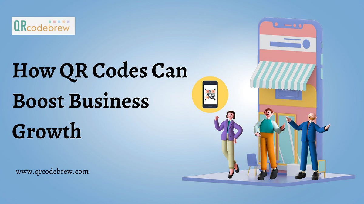 How QR Codes Can Boost Business Growth | by QRcodebrew | Medium