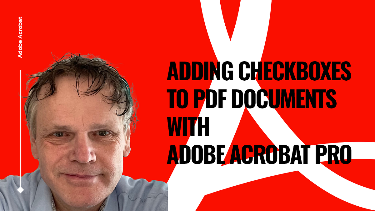 Adding Checkboxes to PDF Documents with Adobe Acrobat Pro | by Benard Kemp (Coach and Multimedia ...