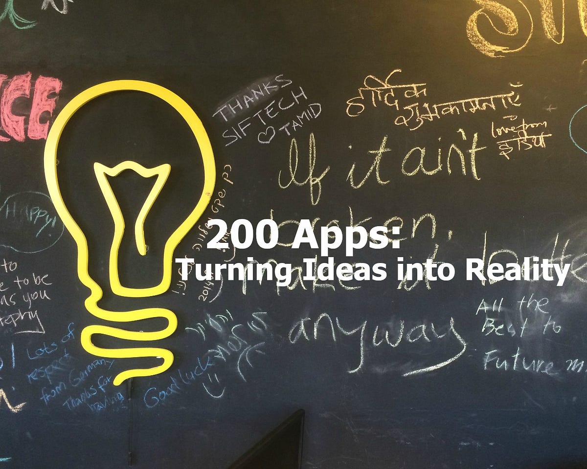 200 Apps. Turning Ideas into Apps | by 200 Apps | Medium