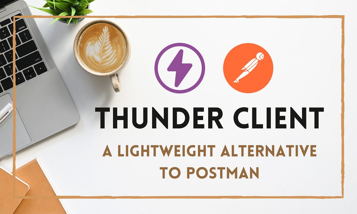 Why Thunder Client Is Better Than Postman By Sajeevan Wickramarathna Enlear Academy