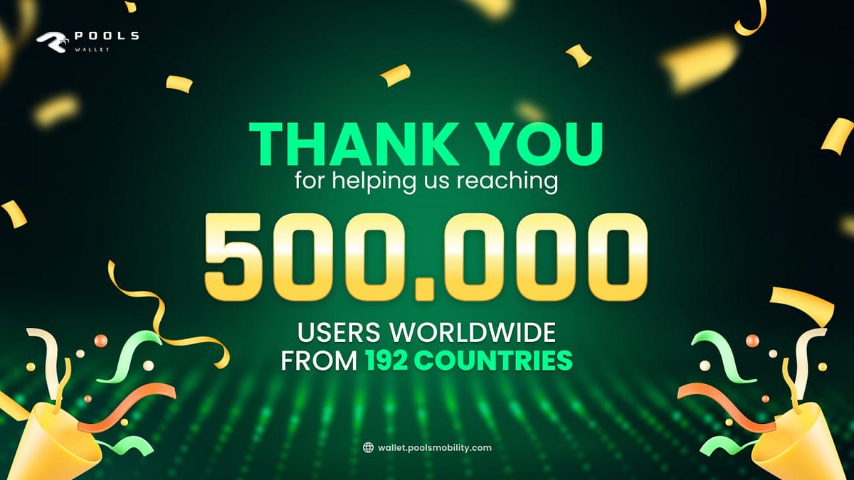 🎉 Pools Wallet has surpassed 500,000 users worldwide! 🌍 - Pools Club ...