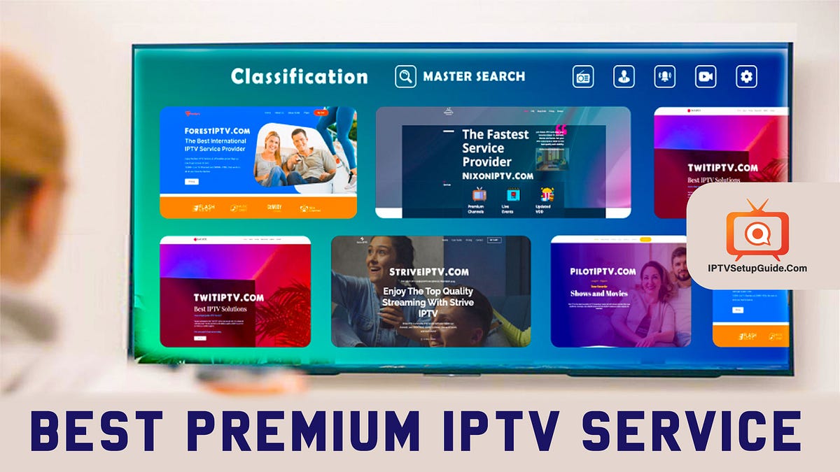 Top 5 Premium IPTV Service Providers: 2024’s Finest | by IPTV Setup Guide | Dec, 2023 | Medium