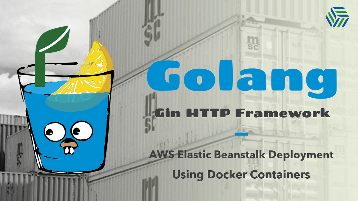 Gin HTTP Framework for Golang / Go: Deployment on AWS with Elastic ...