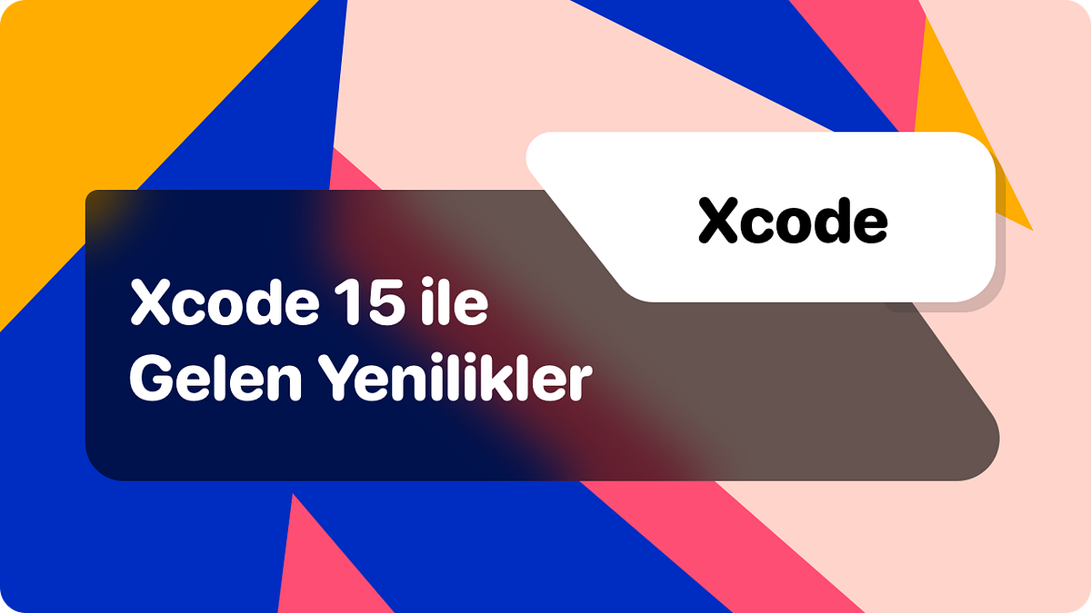Xcode 15 ile Gelen Yenilikler. Xcode 15 Güncellemesi: Simülatör… | by Ufuk Köşker | TurkishKit ...