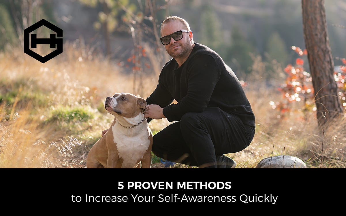 5 Proven Methods to Increase Your Self-Awareness Quickly | by Geoff ...