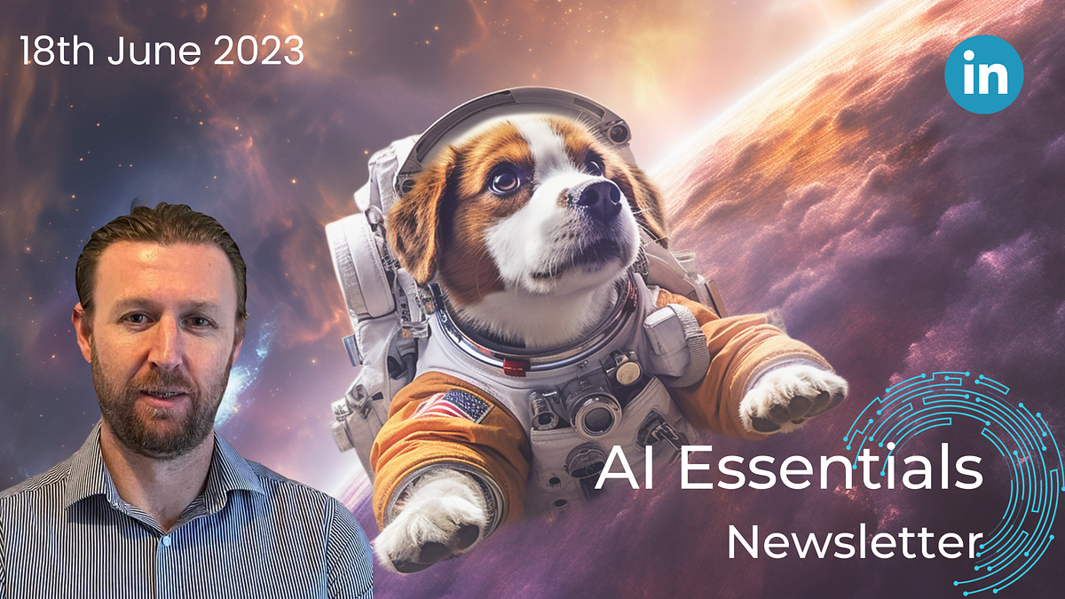 AI Essentials Newsletter - 18th June | by Ian Jackson | Medium