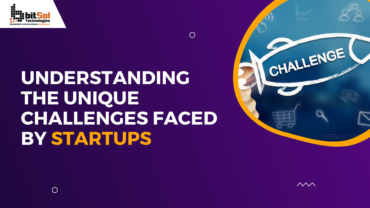Understanding the Unique Challenges Faced by Startups | Medium