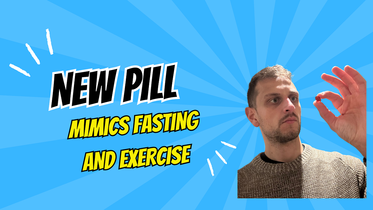 A new pill mimics the effect of exercise and fasting | by Joseph Festa ...