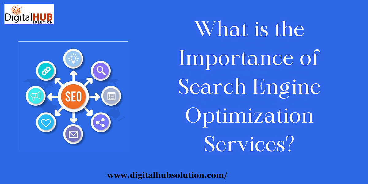 What is the Importance of Search Engine Optimization Services? | by ...