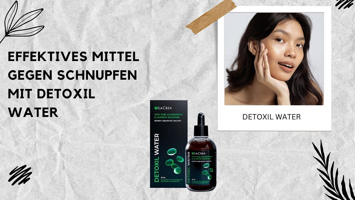 Effektives Mittel gegen Schnupfen mit Detoxil Water | by Luebano ...