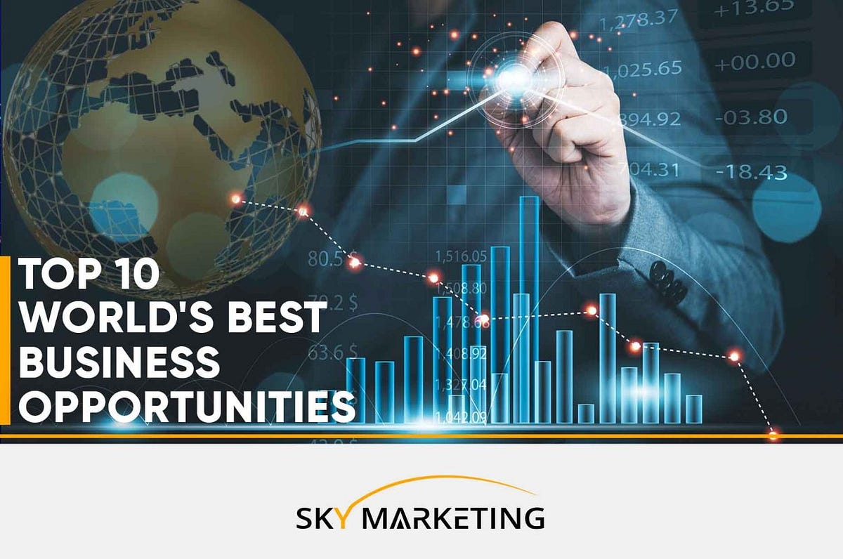 TOP 10 BUSINESS OVER WORLD WIDE | by Callmemaryam | Medium