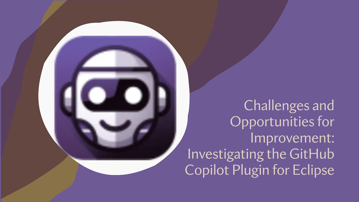 Unveiling Copilot4Eclipse: Navigating Challenges, Improvement Areas and Charting Future ...