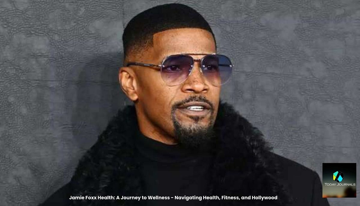Jamie Foxx Health: A Journey to Wellness — Navigating Health, Fitness ...