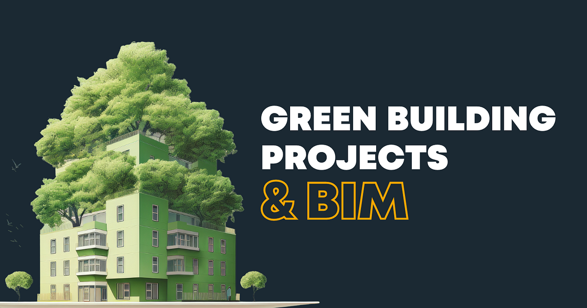 The Role of Building Information Modeling (BIM) in Green Building Projects | by Walter AEC | Medium
