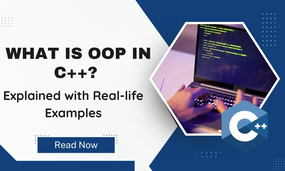 What is OOP in C++? Explained with Real-life Examples | by Code Practice | Sep, 2025 | Medium