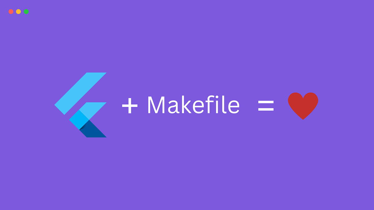 Flutter: O Que Você Precisa Saber sobre Makefiles | by Abraao Lima | Apr, 2024 | Medium