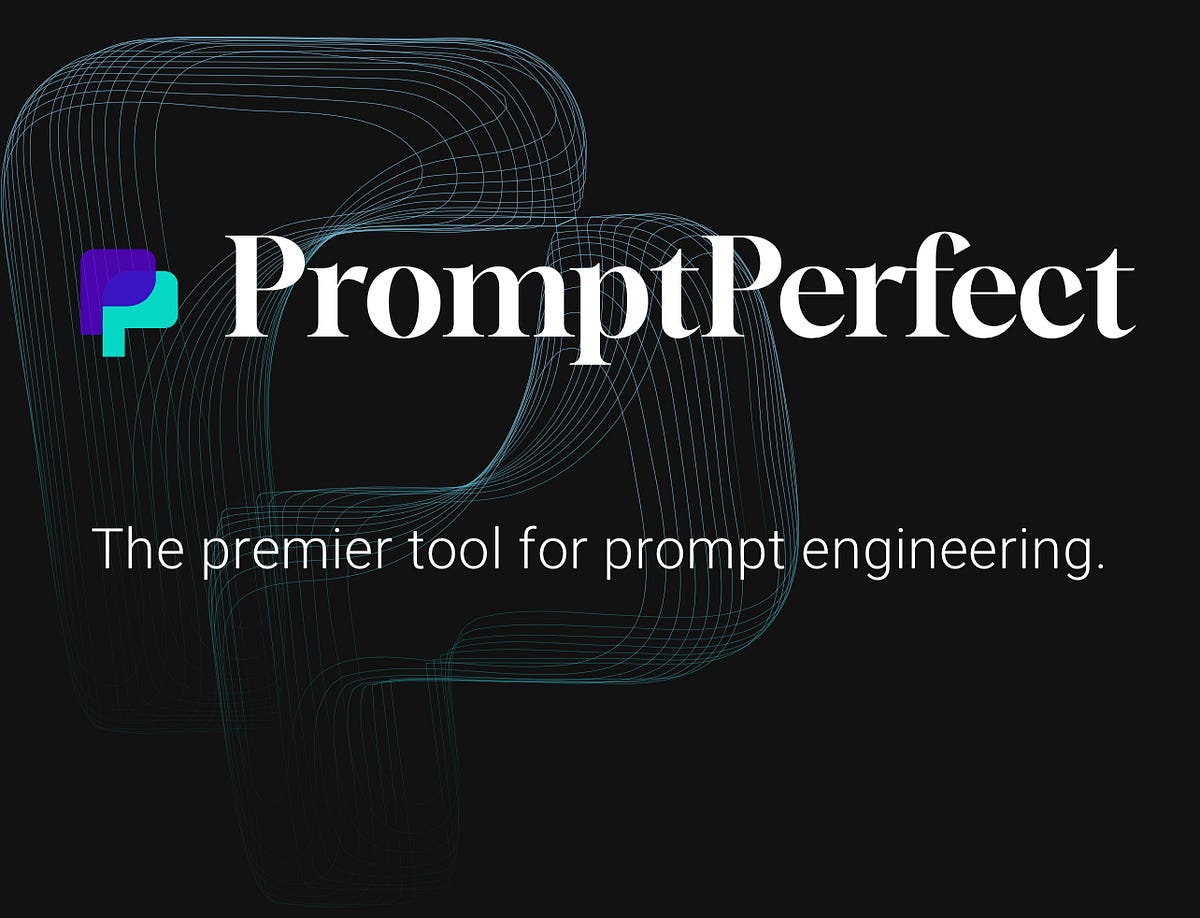 Prompt Writing Using PromptPerfect | by The AI Toolkit | Medium