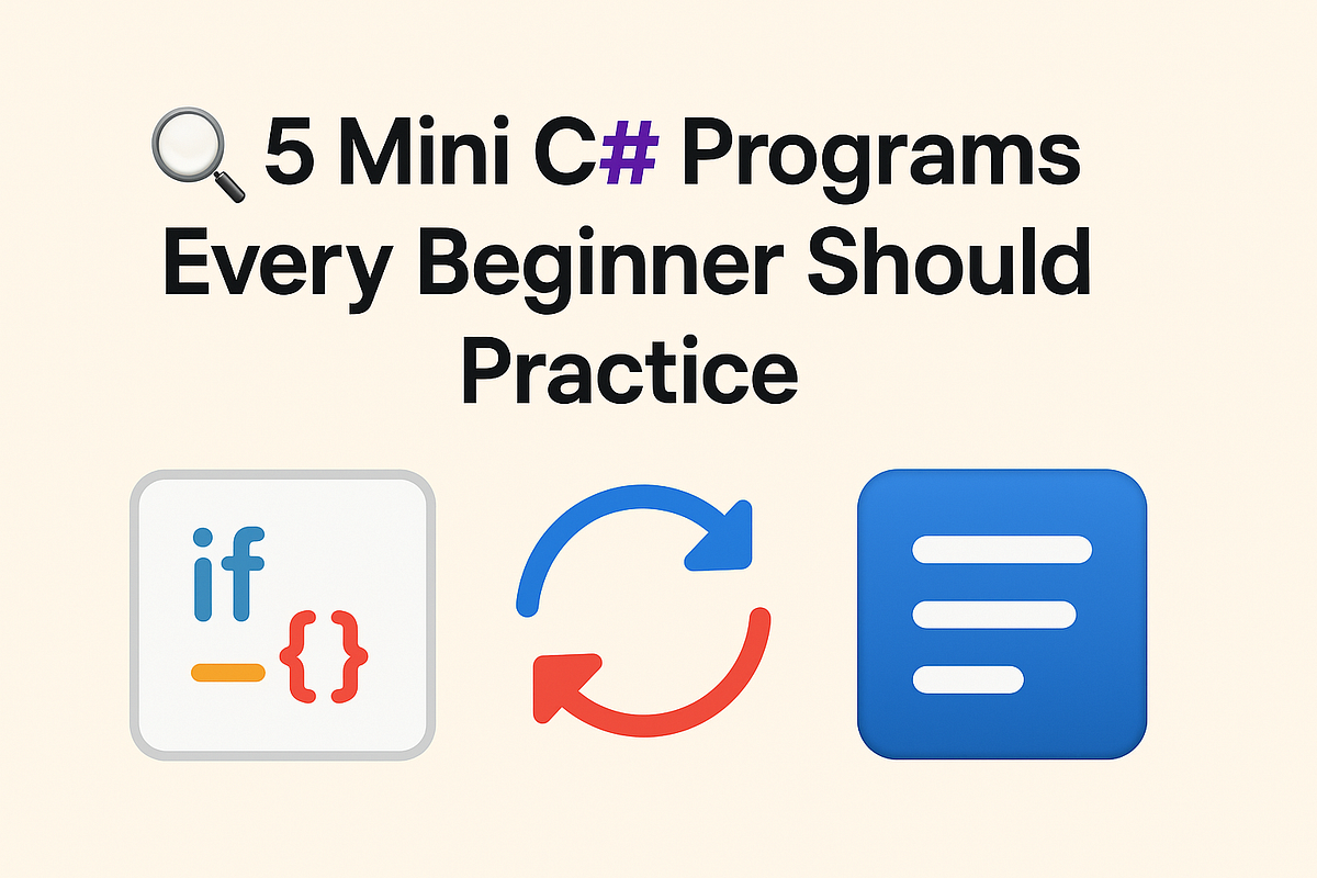 🔍 5 Mini C# Programs Every Beginner Should Practice | by Venkataramana ...