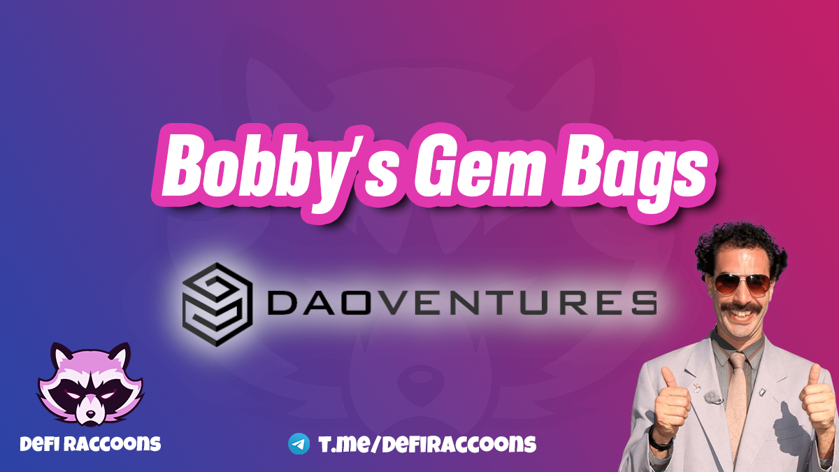 Bobby’s Gem Bags — DAOventures $DVG | by Bobby BLocker | DeFiRaccoons ...
