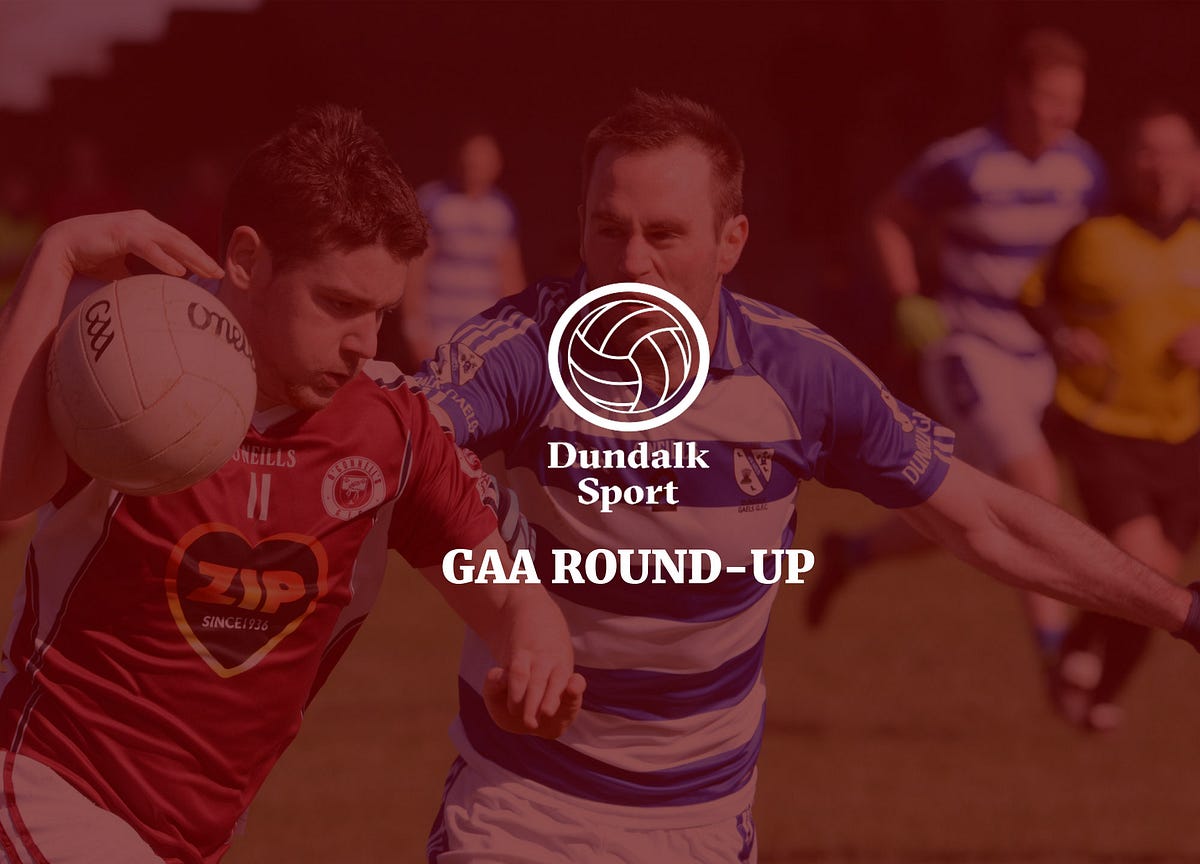 GAA | Division One Round-Up. Wins for Mattock, Kilkerley, Cooley and ...