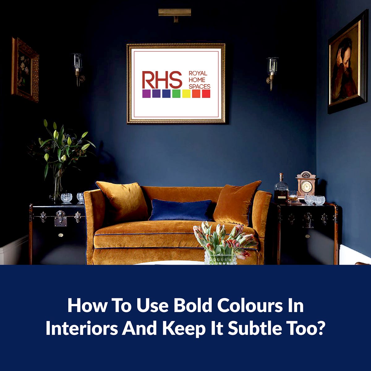 How To Use Bold Colours In Interiors And Keep It Subtle Too? | by Royal ...