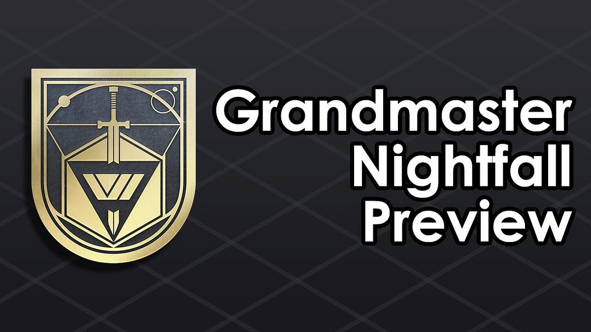 Destiny 2: Grandmaster NightfallsDestiny 2: Grandmaster Nightfalls in ...
