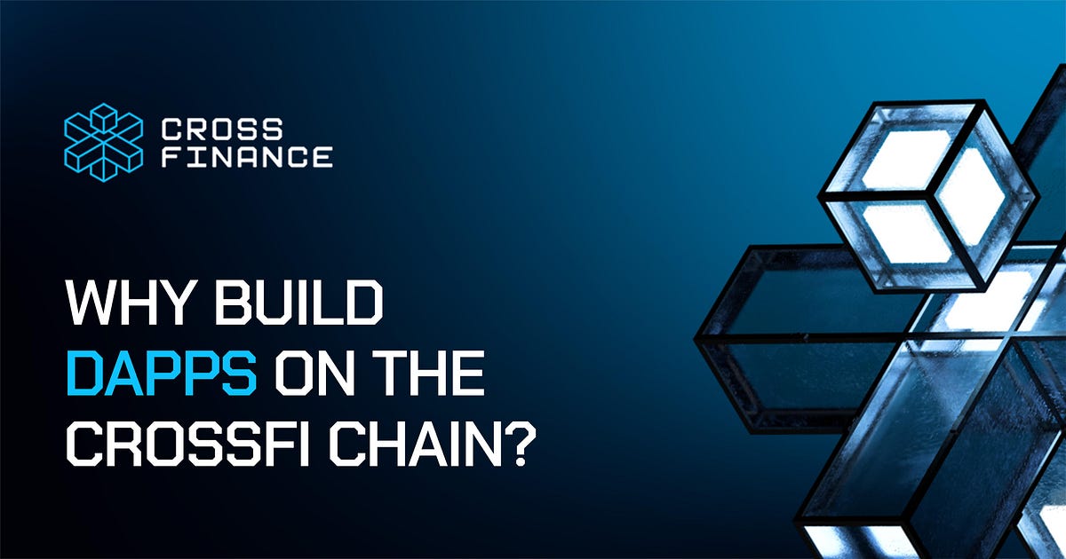 Why Build dApps on the CrossFi Chain? | by DrUiDdE | Mar, 2025 | Medium