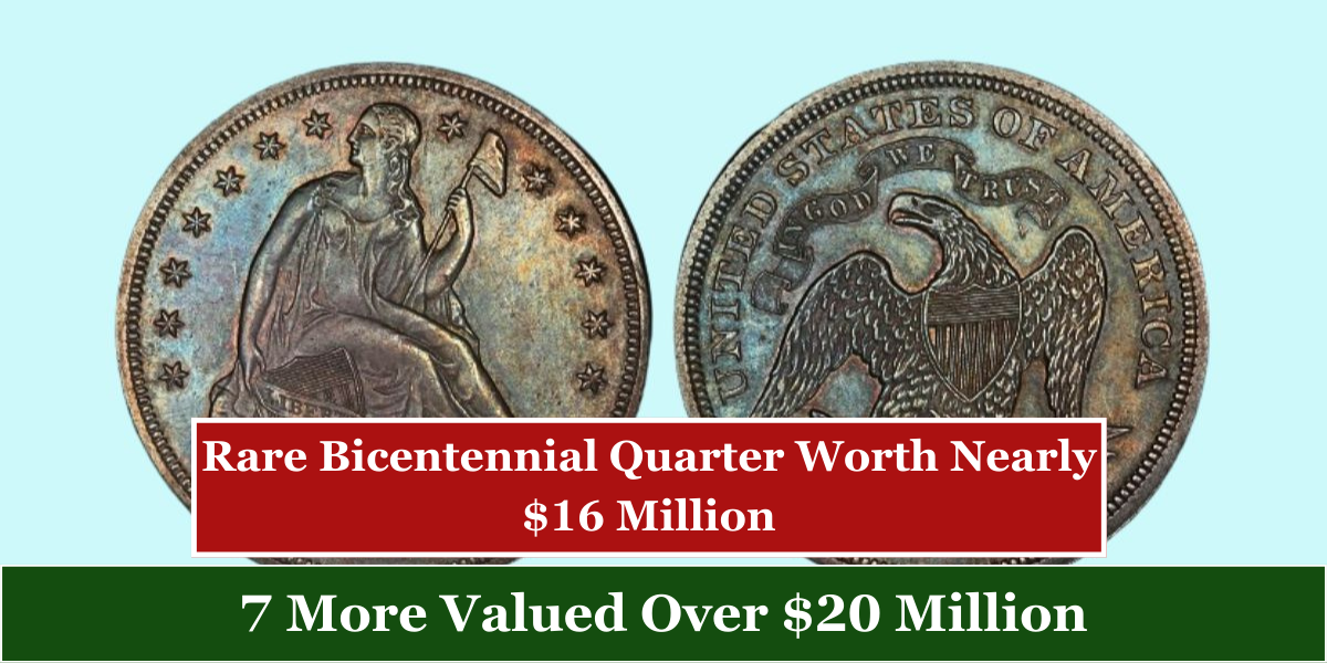 Rare Bicentennial Quarter Worth Nearly $16 Million — 7 More Valued Over $20 Million | by ...