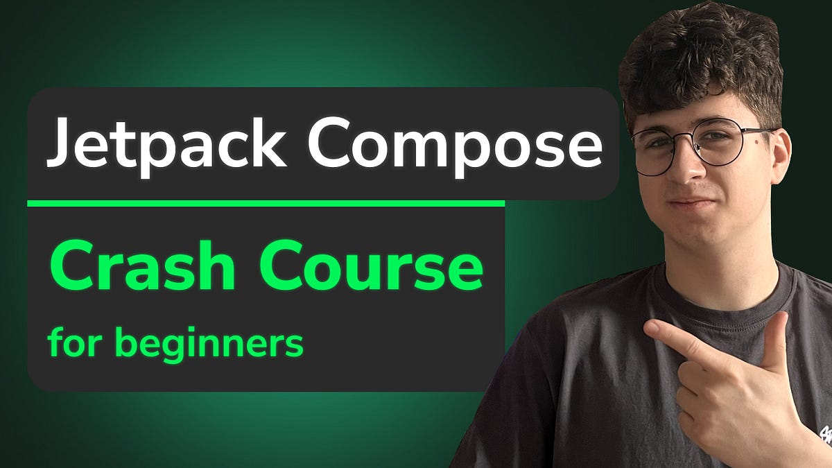 Jetpack Compose For Beginners — Crash Course 2024 | by Daniel Atitienei | Medium
