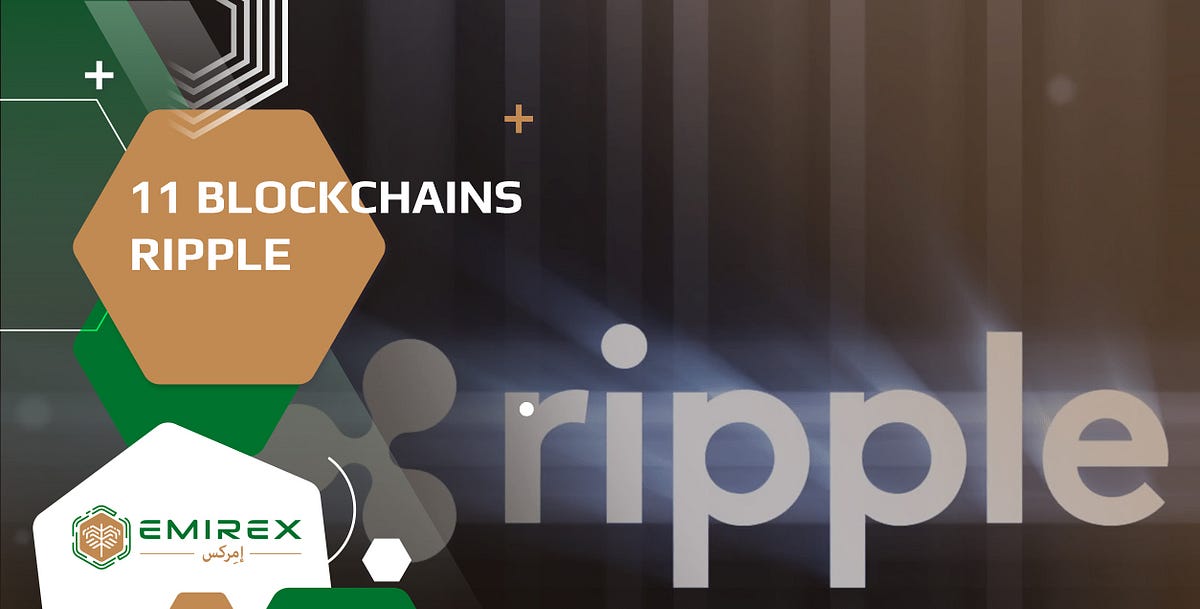The Blockchains, Part 9: The Ripple Blockchain | by EMIREX Exchange ...