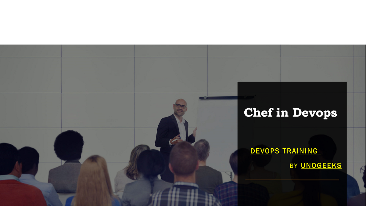 Chef in Devops. Certainly, Chef is a configuration… | by Vijayramraju | Nov, 2023 | Medium
