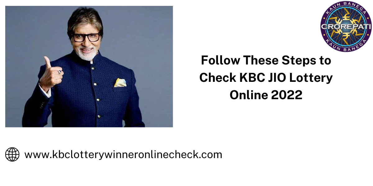 Follow These Steps to Check KBC JIO Lottery Online 2022 | by kbc ...