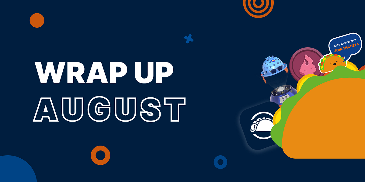 Taco Wrap Up: Taco Swap launch & more | Medium