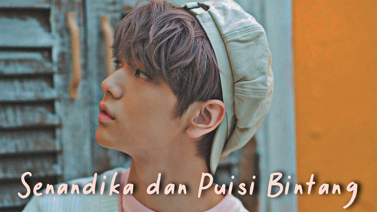 Senandika dan Puisi Bintang. tags; fiksi lokal, major character… | by ...