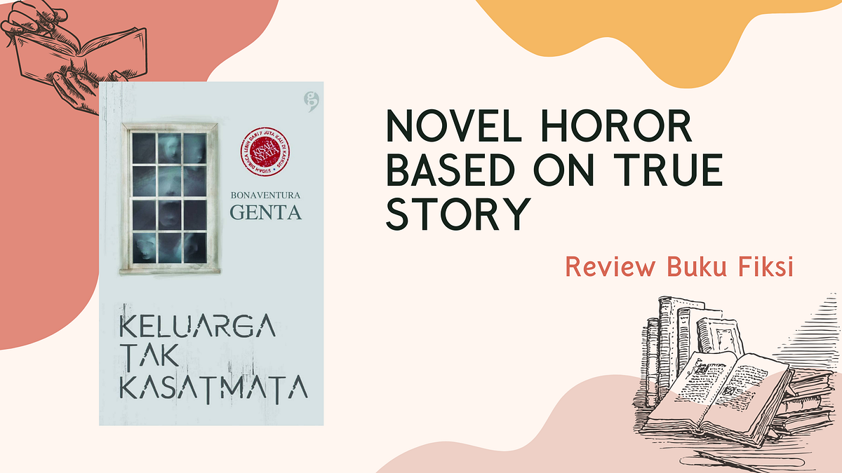 Review Novel Horror Keluarga Tak Kasat Mata - Irma - Teman Buku - Medium