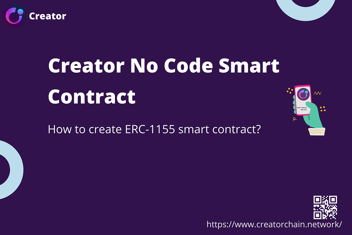 How To Create ERC-1155 Smart Contract using Creator’s No Code Smart Contract Service | by ...